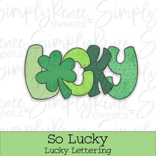 So Lucky Lettering STL Files | Simply Renee Sweets