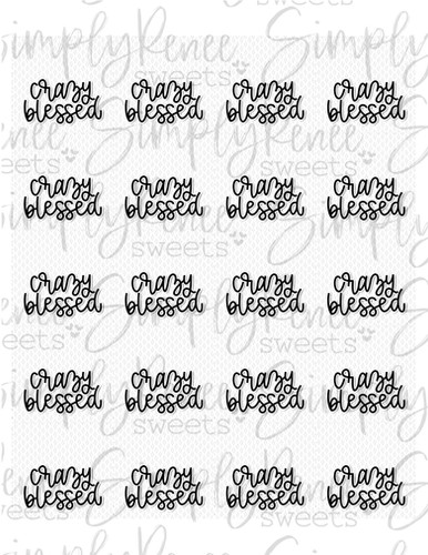 Crazy Blessed | Simply Renee Sweets