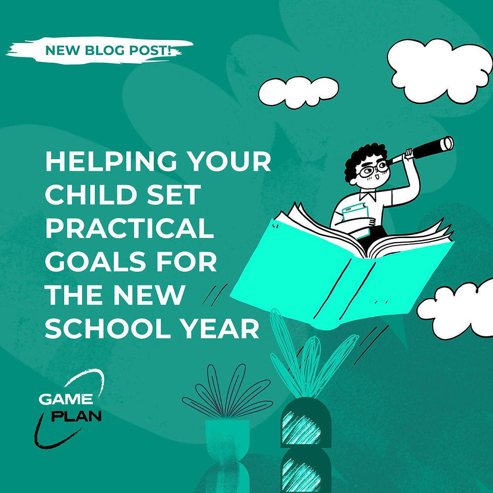 Helping Your Child Set Practical Goals For The New School Year