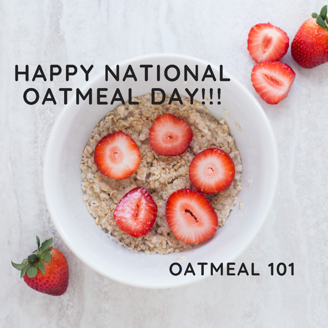 Oatmeal 101 ... Because it is National Oatmeal Day!!!