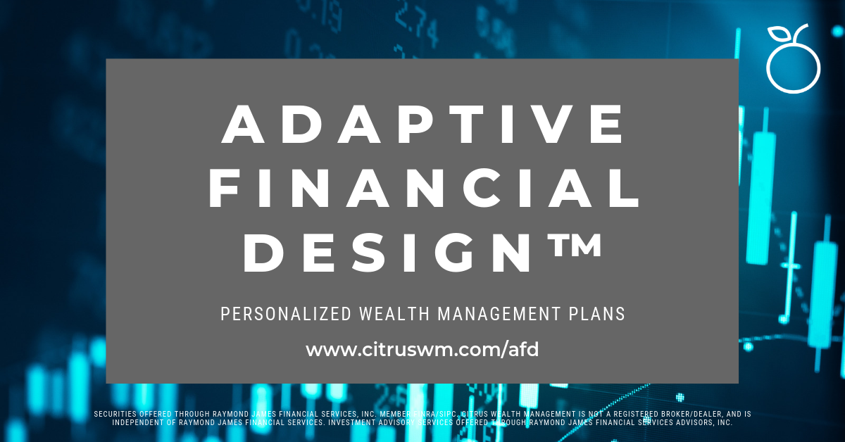 Adaptive Financial Design | Citrus Wealth