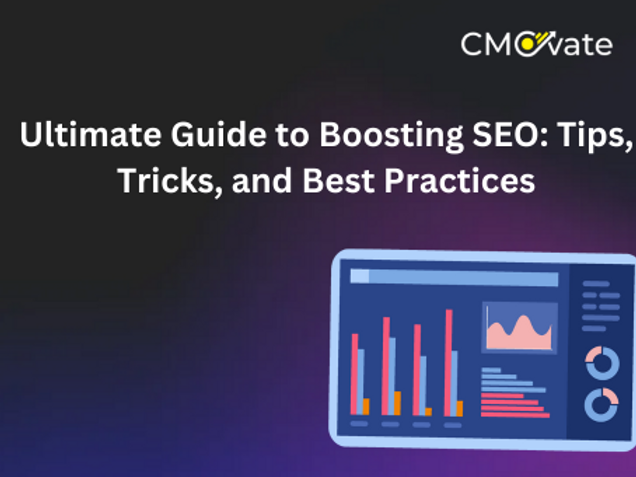 Ultimate Guide to Boosting SEO: Tips, Tricks, and Best Practices