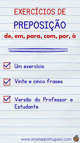 Exercícios com Preposições em Português (de, em, para, com, por, à, a ...