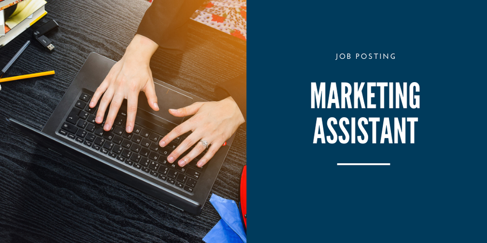 Job Posting: Marketing Assistant