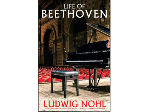 Life of Beethoven by Ludwig Nohl | Sea Raven Press