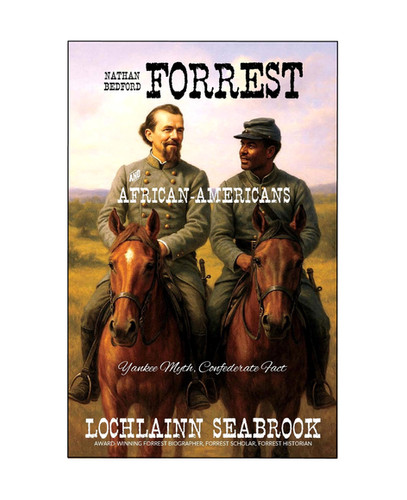 Nathan Bedford Forrest and African-Americans | Sea Raven Press
