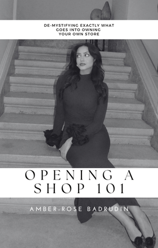 Opening a shop 101 | Amber-Rose Badrudin
