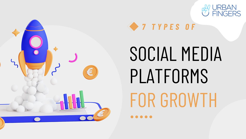 The 7 Types of Social Media and How to Use Each Effectively