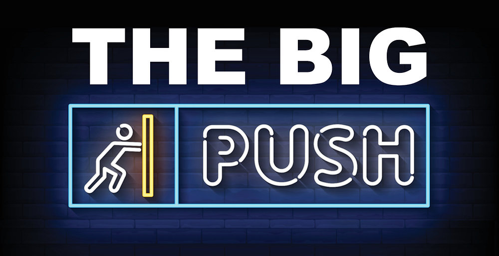 The Big Push!