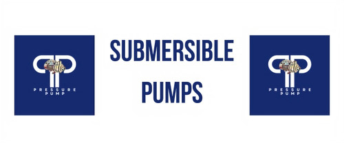 Submersible Pumps | Pressure Pump