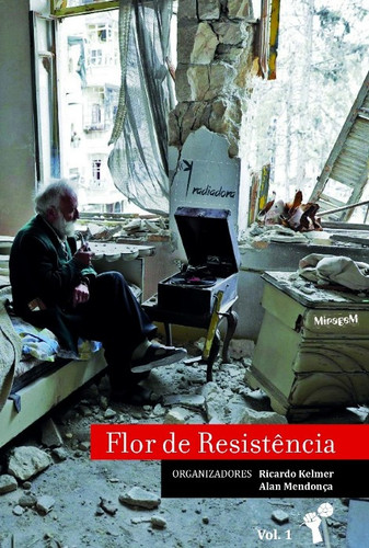 Flor de Resistência, vol. 1 | Editora Radiadora