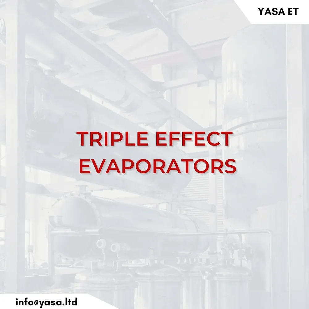 Triple Effect Evaporator: Maximizing Efficiency in Evaporation Systems ...