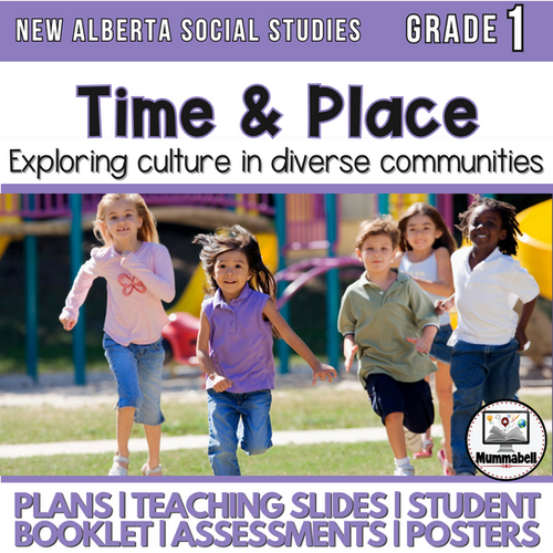 Time & Place - Grade 1 New Alberta Social Curriculum | Mummabell Teaching R