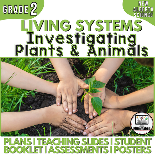 LIVING SYSTEMS: Investigating Plants & Animals - Grade 2 New Alberta ...