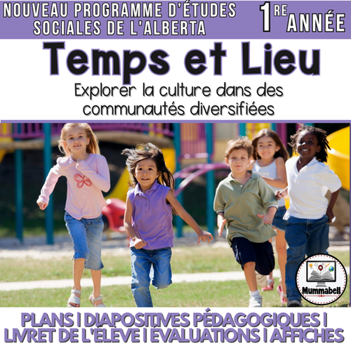 FRENCH Time & Place - Grade 1 New Alberta Social Curriculum UPDATED ...