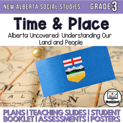 TIME & PLACE - Grade 3 New Alberta Social Curriculum | Mummabell Teaching R