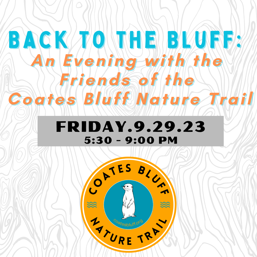 Back to the Bluff: An Evening with Friends of the Coates Bluff Nature ...