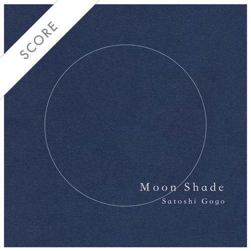 Moon Shade / PDF Score (a piece) | gogosatoshi