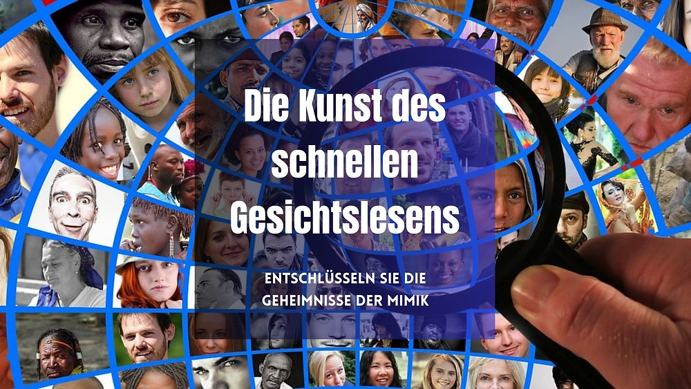 Die Kunst des schnellen Gesichtslesens: Entschlüsseln Sie die ...