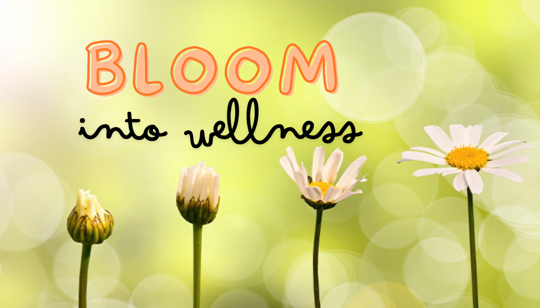 Bloom Into Wellness This Spring: 7 Ways to Grow Your Wellness Practices