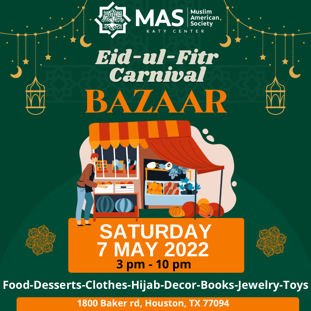 MAS Katy Eid-ul-Fitr Carnival Bazaar 2022 | MAS KATY CENTER
