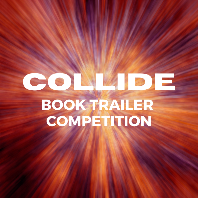 Collide! Book Trailer Competition