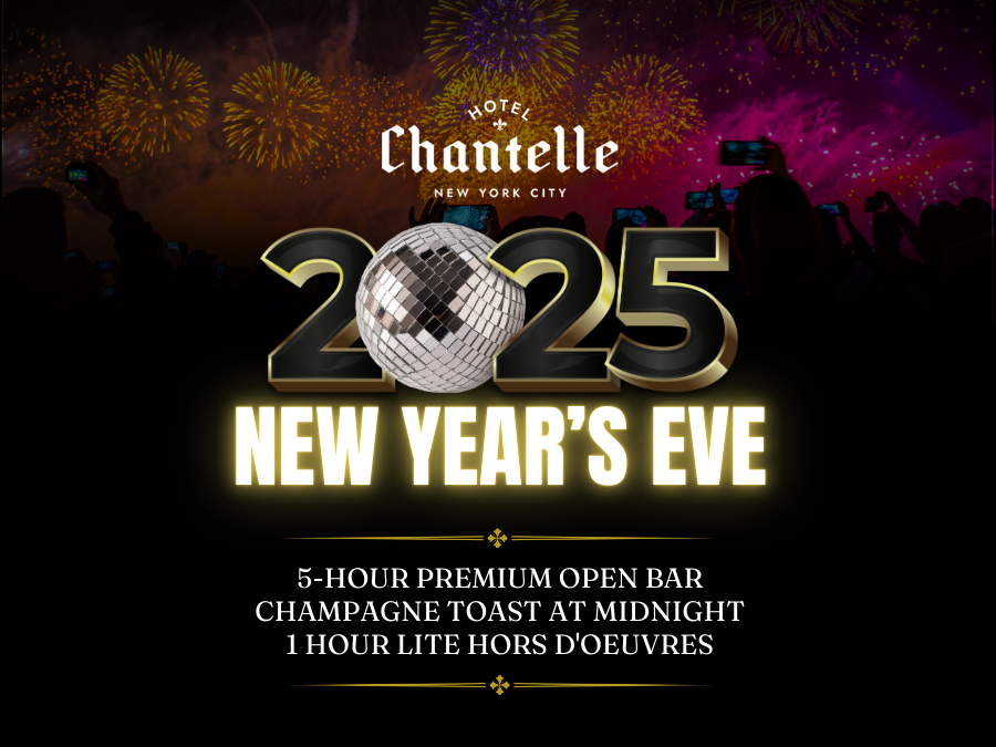 Hotel Chantelle’s New Year's Eve 2025 Iconic LES Party & 5HR Open Bar