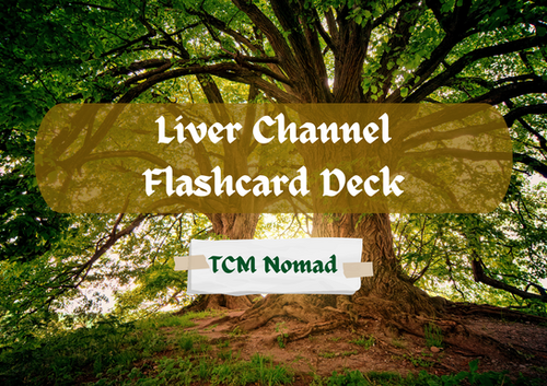 Liver Channel Flashcard Deck | TCM Nomad