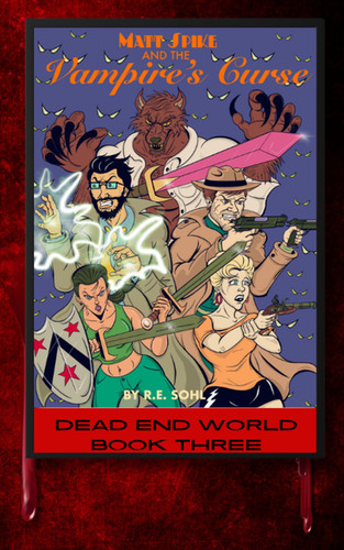 Matt Spike And The Vampire's Curse - Book 3 in A Dead End World Series ...
