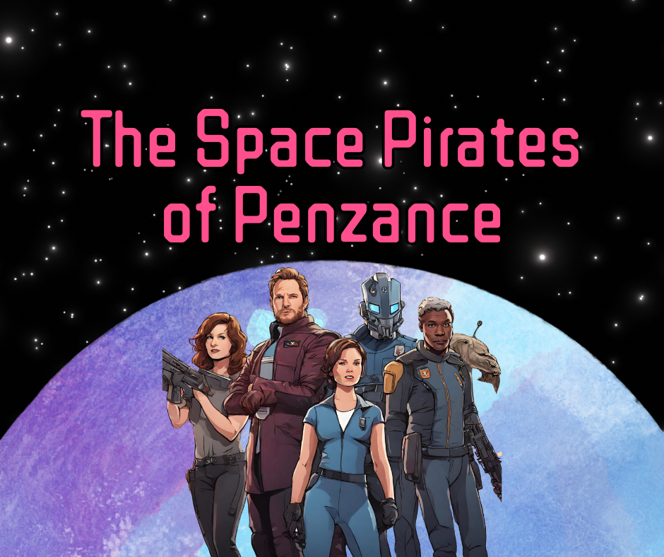 The SPACE Pirates of Penzance | Enoch City Arts