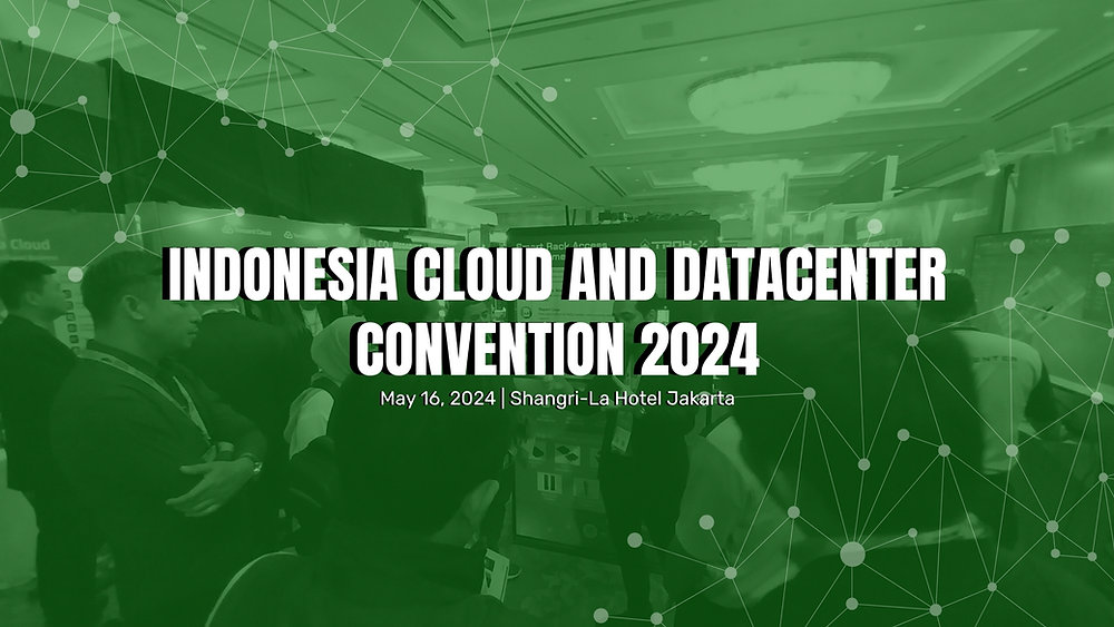Shaping Digital Infrastructure at Indonesia Cloud and Datacenter ...