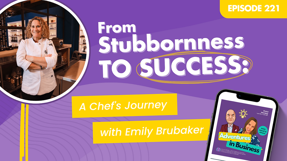The Art of Reinvention: Chef Emily Brubaker on Leading with Heart