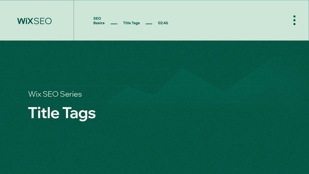 How to Optimize Your Website’s Title Tags | Wix SEO Hub