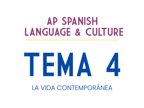 AP Spanish Language & Culture - Tema 4 | Making Spanish Simple