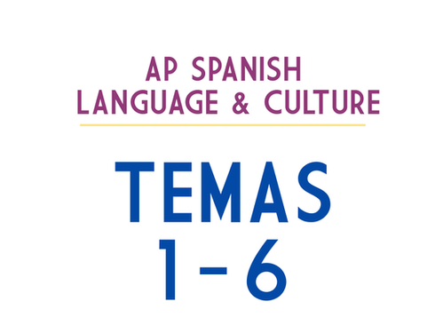 AP Spanish Language & Culture: Temas 1 - 6 | Making Spanish Simple