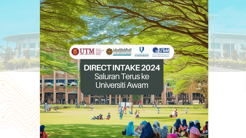 DIRECT INTAKE 2025: SALURAN TERUS KE UNIVERSITI AWAM