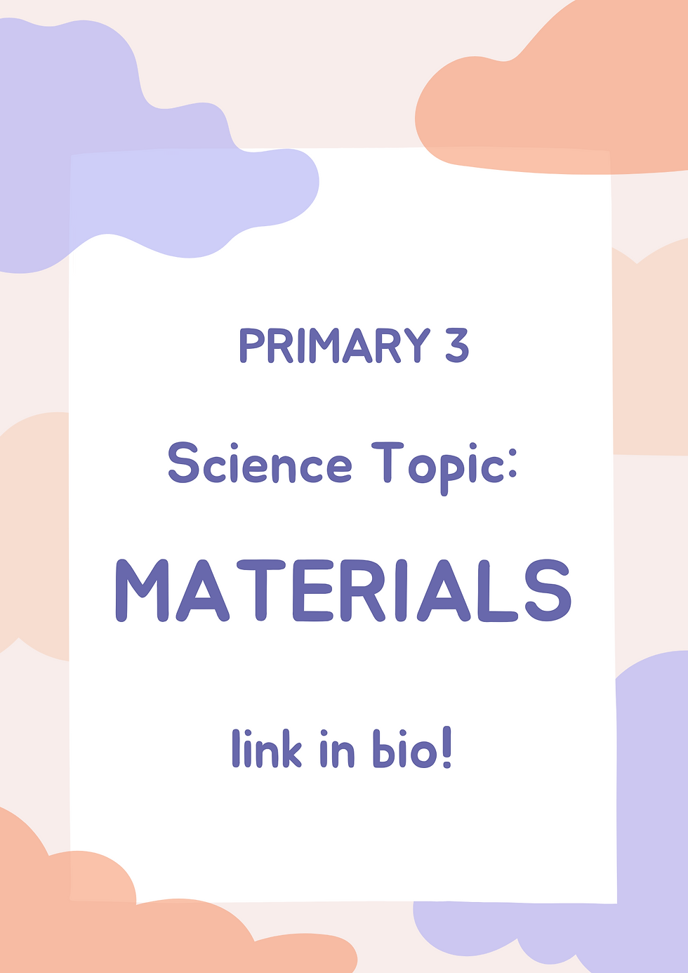 Science Notes on P3 topic: Materials