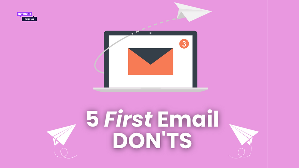 First B2B Sales Emails: 5 Avoidable Mistakes