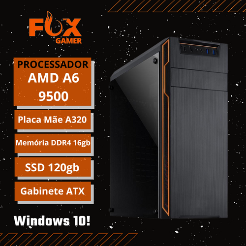 PC Gamer AMD A6-9500/ 16gb/ 120gb | Fox Gamer Info