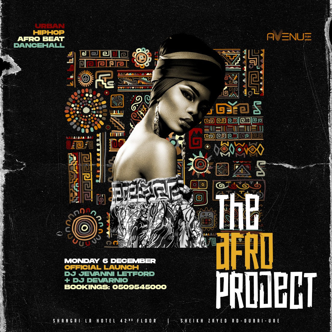 The Avenue Club Dubai Launching The Afro Project Theme night Every ...