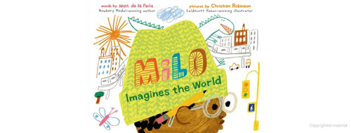 Milo Imagines the World by Matt de la Pena | Rated Books
