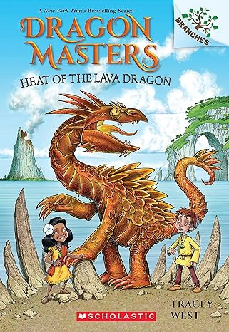 Dragon Masters: Heat of the Lava Dragon by Tracy West | Rated Books