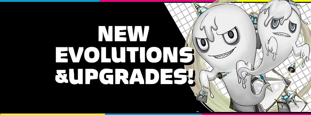 New Evolutions & Upgrades!