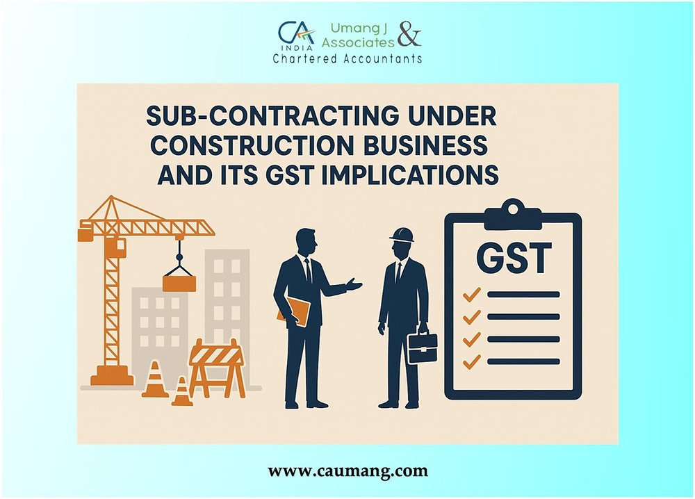 Two types of Sub-Contracting under Construction Business and its GST ...