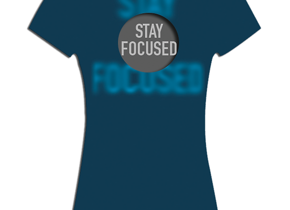 Stay Focused T-Shirt | Jackie's Collection