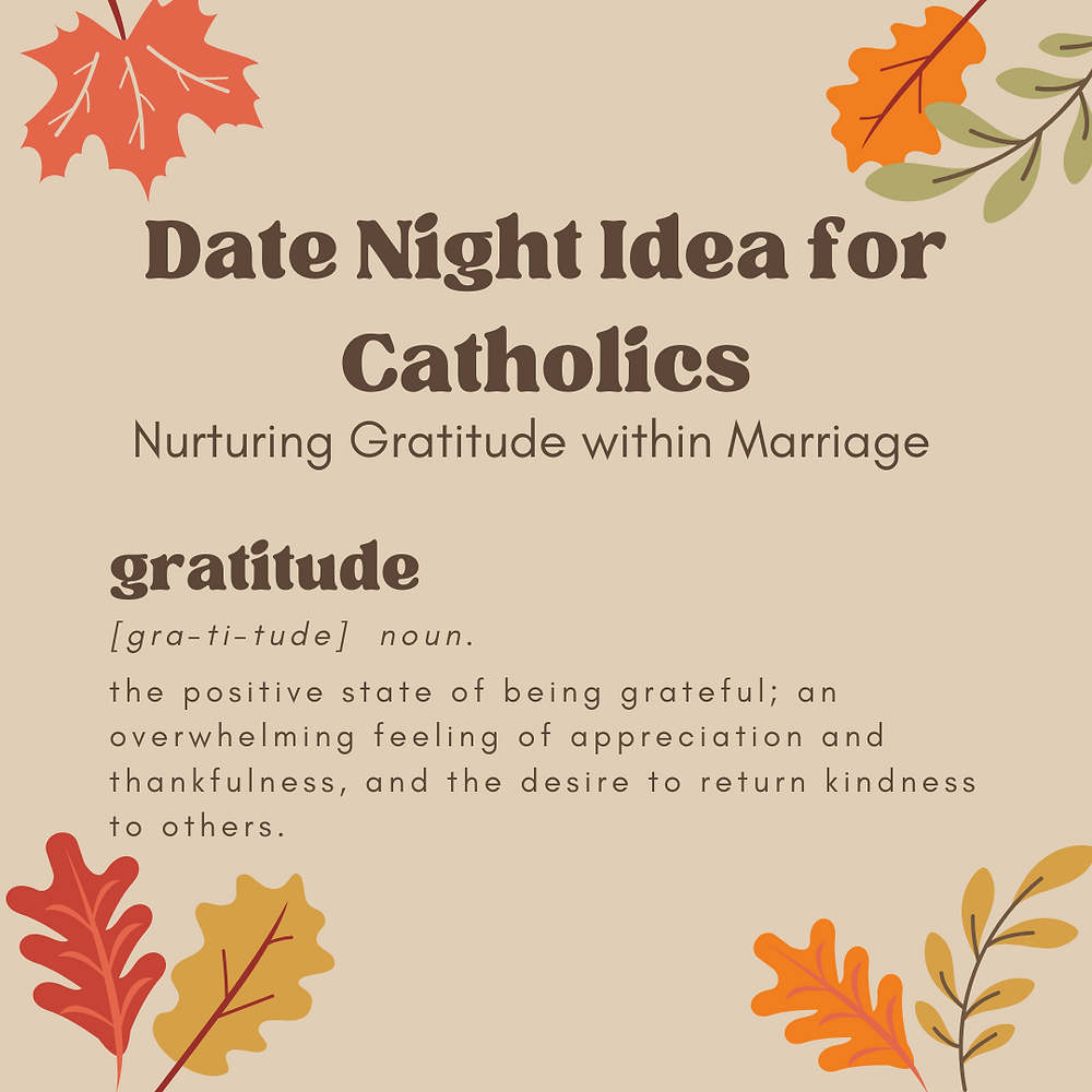 Catholic Date Ideas: Nurturing Gratitude in Catholic Marriages