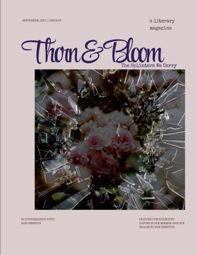 Thorn & Bloom Magazine Issue 03: The Splinters We Carry - eMagazine ...