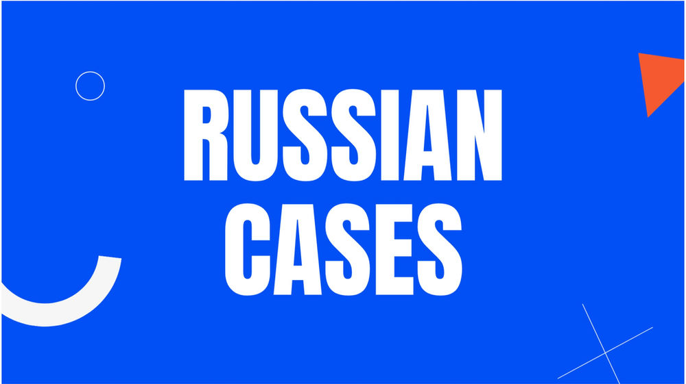 How to master Russian cases
