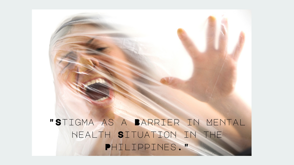 "Stigma as a Barrier in Mental Health Situation in the Philippines."