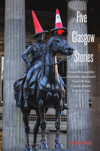 Five Glasgow Stories | D. McLaughlin, C. Appleyard, C. McKay, C. Gracie ...